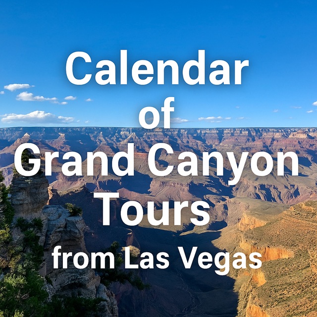 🏜️🚁Calendar of Grand Canyon Tours from Las Vegas🌅🚌